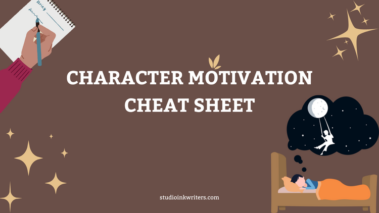 Character Motivation Cheat Sheet: Ideas for External & Internal Motiva ...